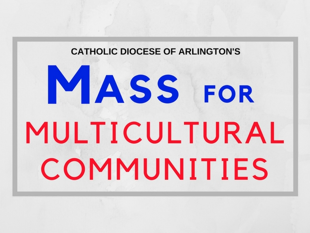 Mass for Multicultural Communities - Catholic Diocese of Arlington